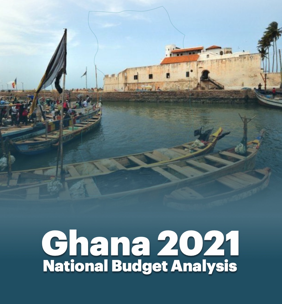 GHANA 2021 BUDGET ANALYSIS – Ghana